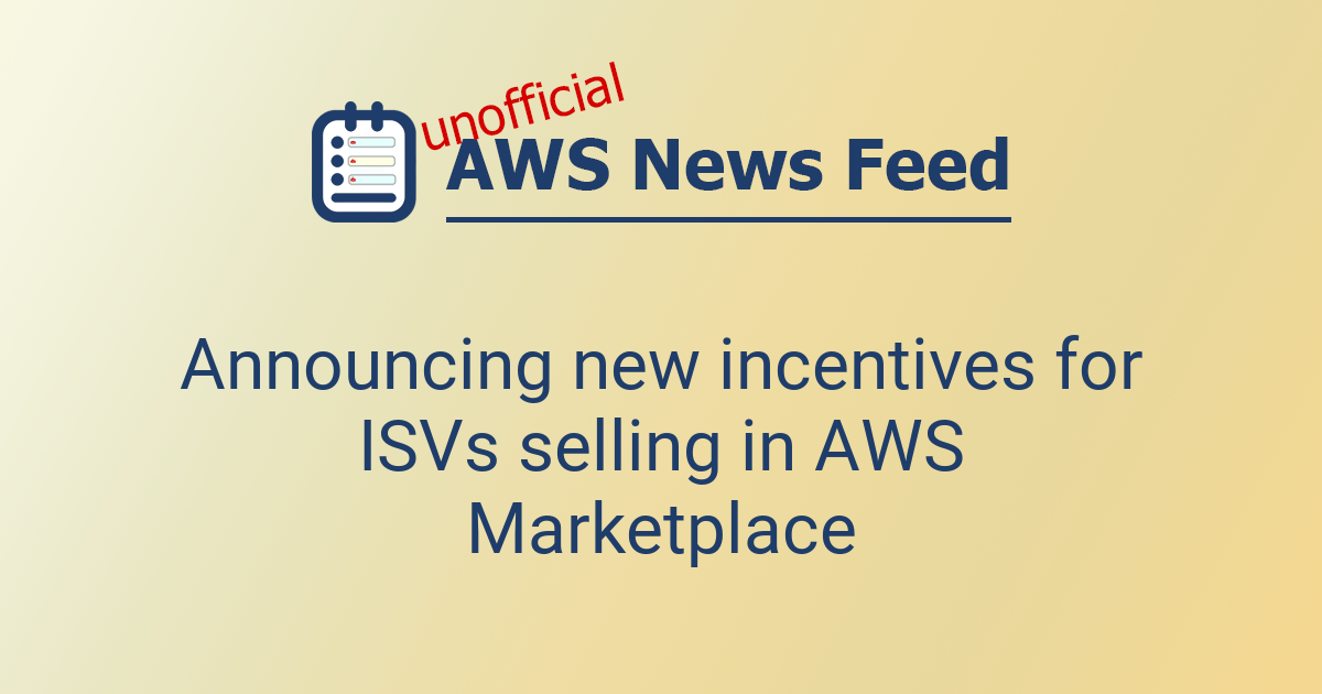 Announcing new incentives for ISVs selling in AWS Marketplace