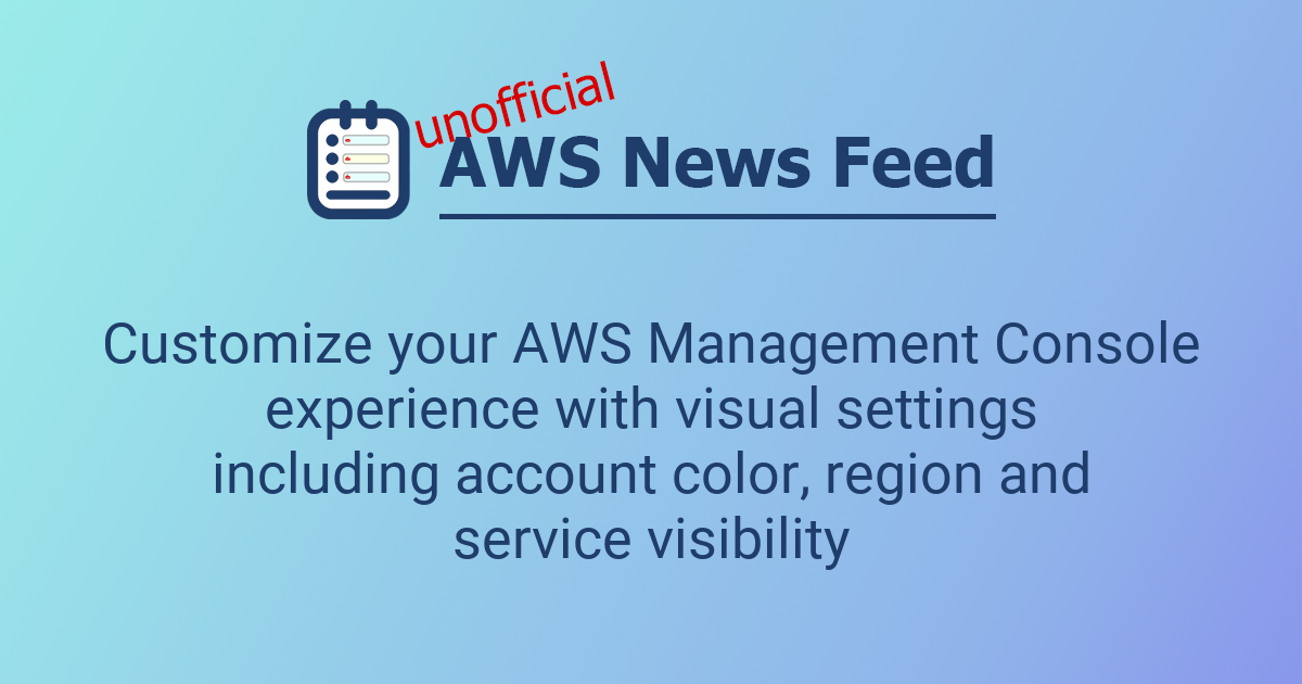 Customize your AWS Management Console experience with visual settings ...