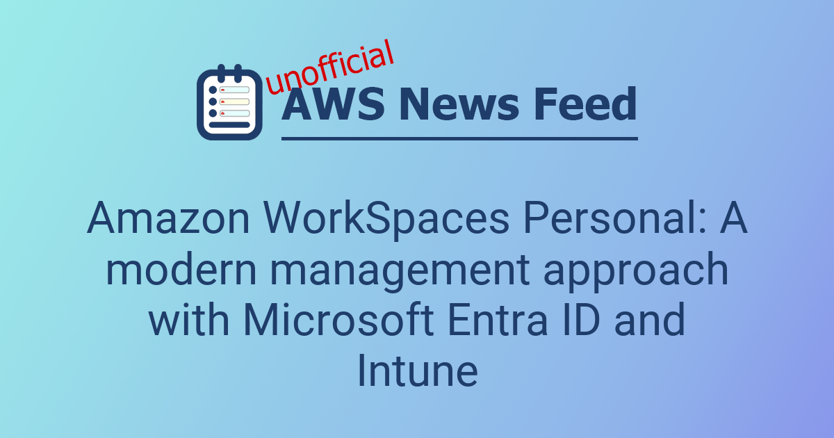 Amazon WorkSpaces Personal: A modern management approach with Microsoft ...