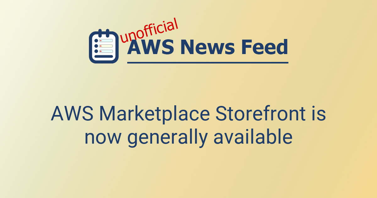 AWS Marketplace Storefront is now generally available | The AWS News Feed